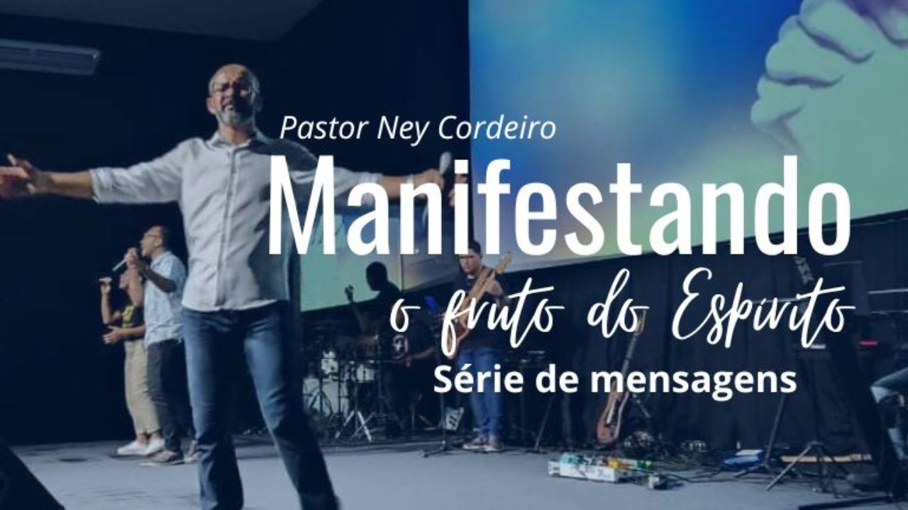 Manifestando o Fruto do Espírito